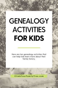 10 Genealogy Activities for Kids - Climb Your Family Tree